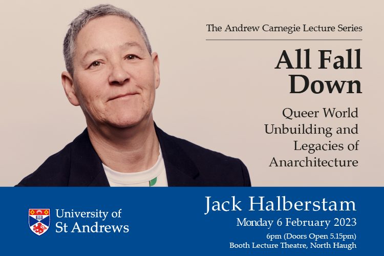The Andrew Carnegie Lecture Series: Jack Halberstam | Events